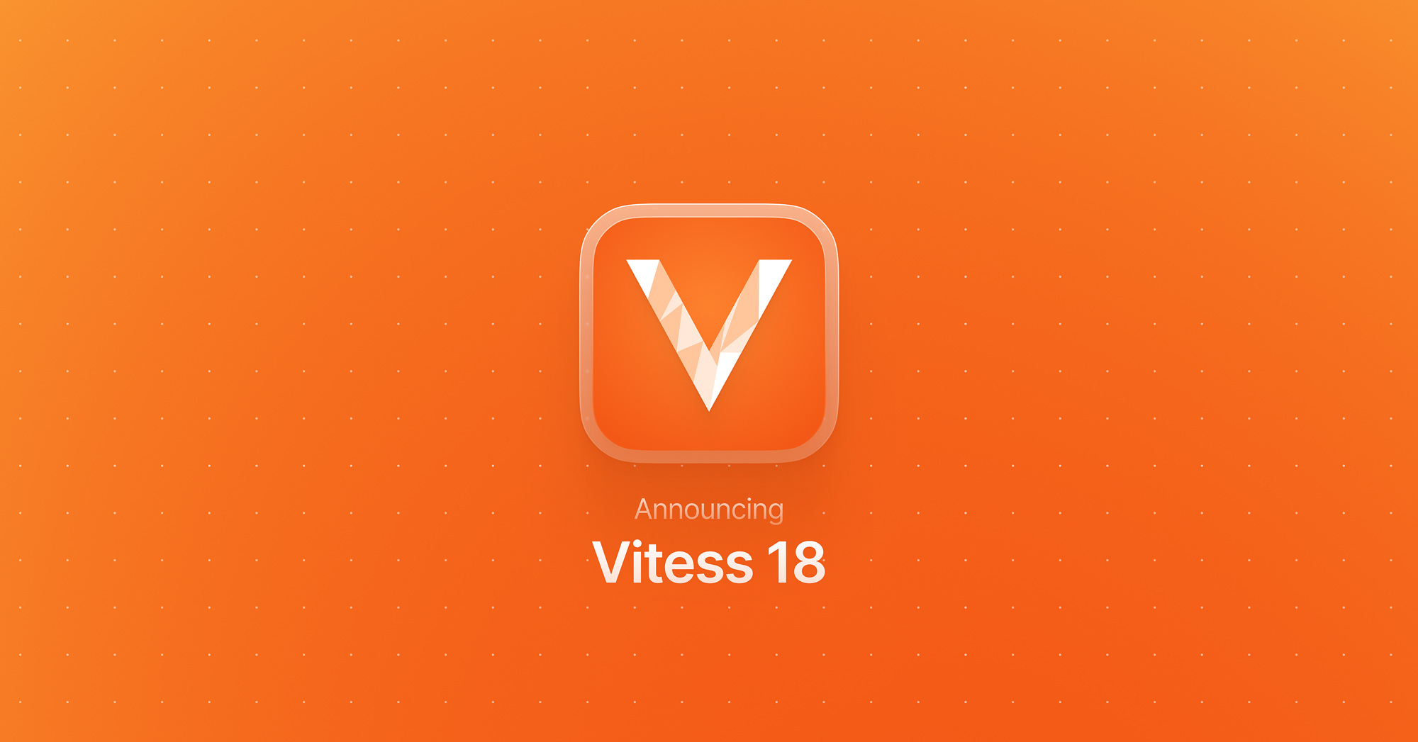 Announcing Vitess 18 — PlanetScale