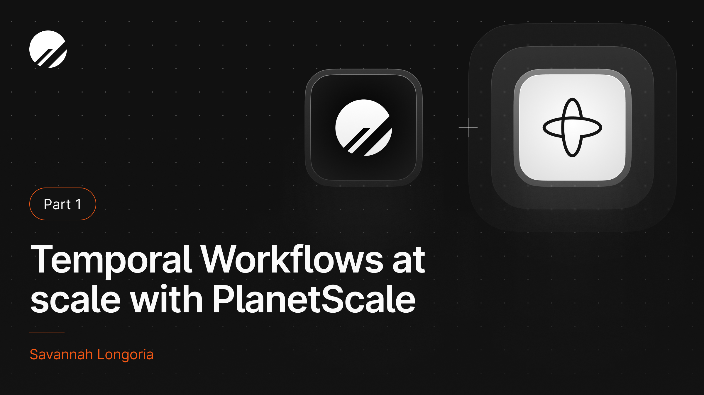Temporal Workflows At Scale With Planetscale Part 1 — Planetscale 
