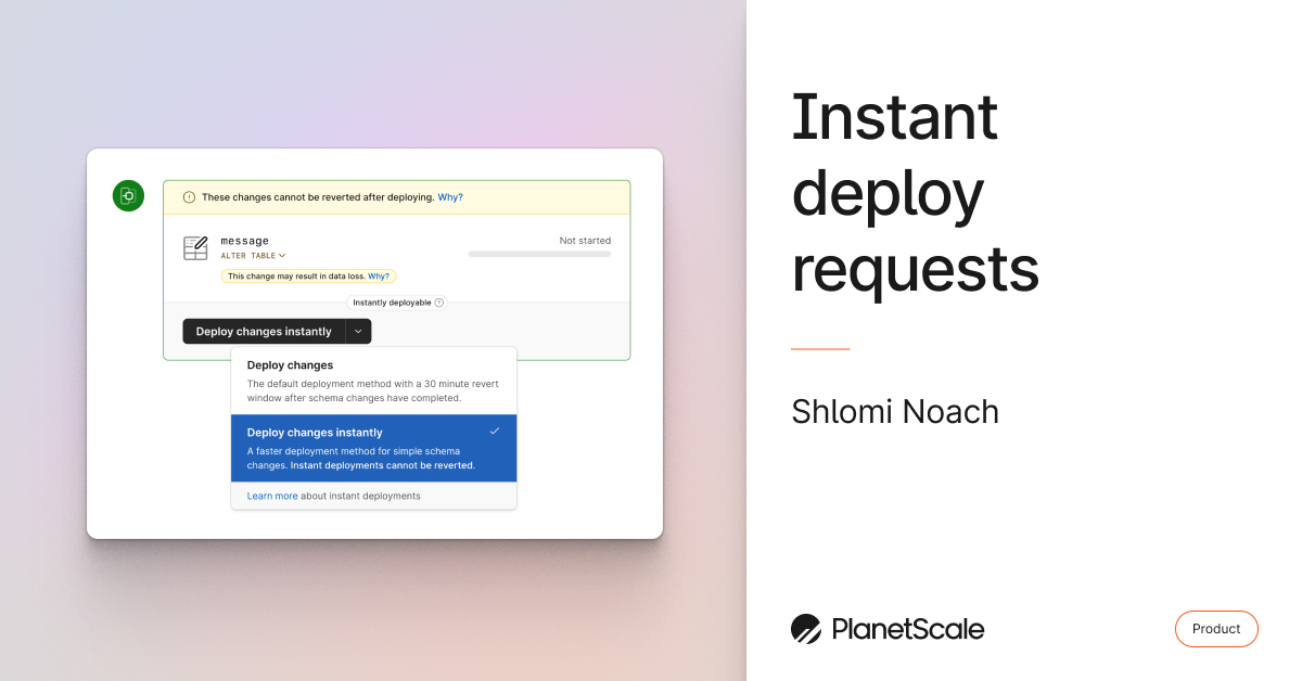 Instant deploy requests — PlanetScale