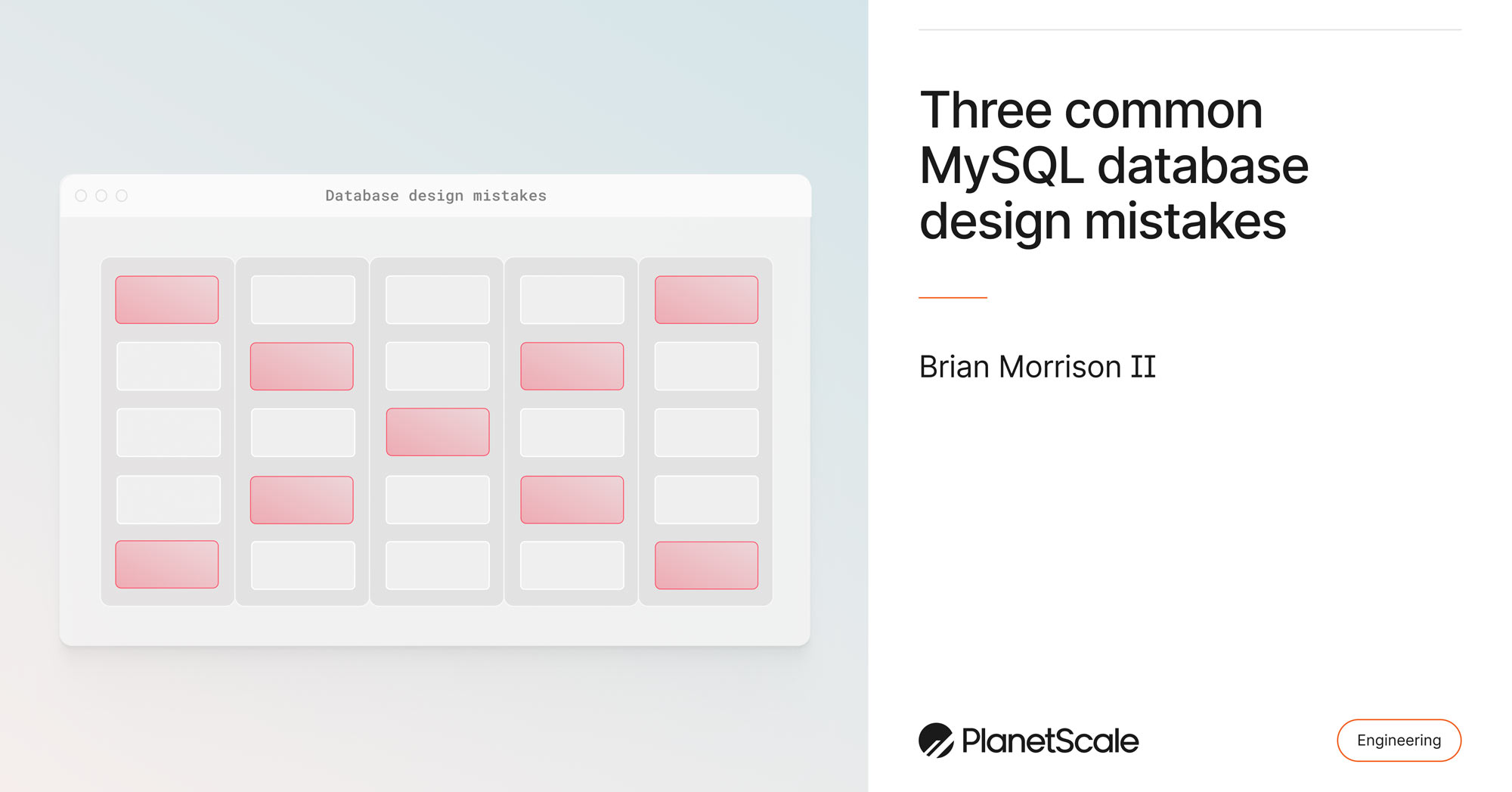 Three Common Mysql Database Design Mistakes — Planetscale